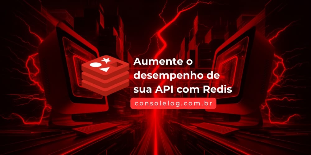 Aumente o desempenho de sua API com Redis e cache